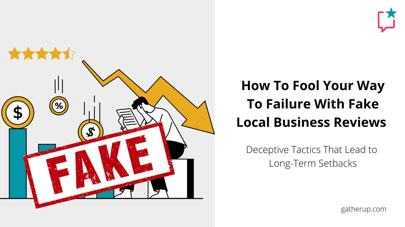 How To Fool Your Way To Failure With Fake Local Business Reviews - GatherUp